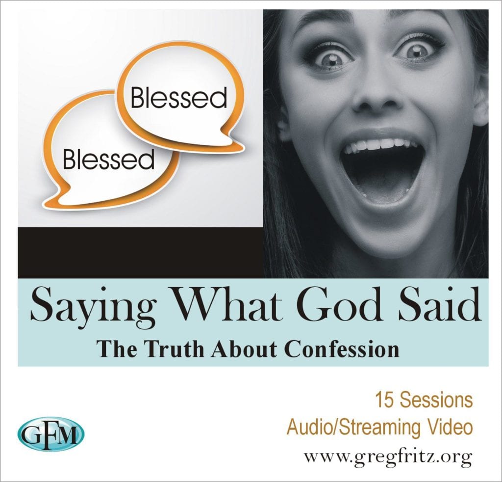 Saying What God Said MP3s and Streaming Video - Greg Fritz Ministries